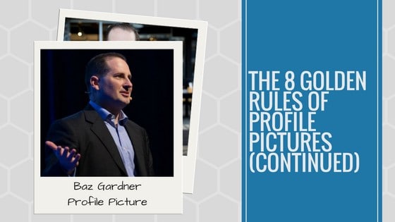 The 8 golden rules of profile pictures (continued) - The Social Adviser