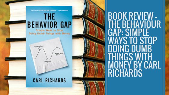 Book Review - The Behaviour Gap: Simple Ways to Stop Doing Dumb Things ...